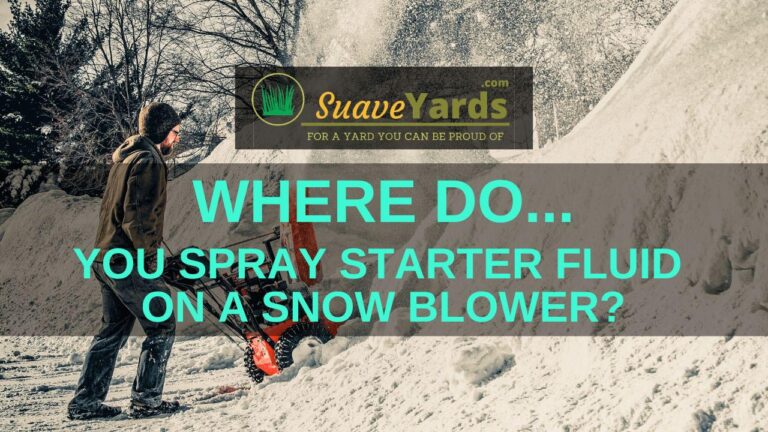 Where Do You Spray Starter Fluid On A Snow Blower? (Revealed)